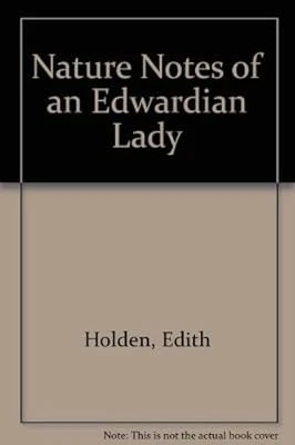 NATURE NOTES OF an Edwardian Lady, Holden, Edith, Used; Good Book EUR ...
