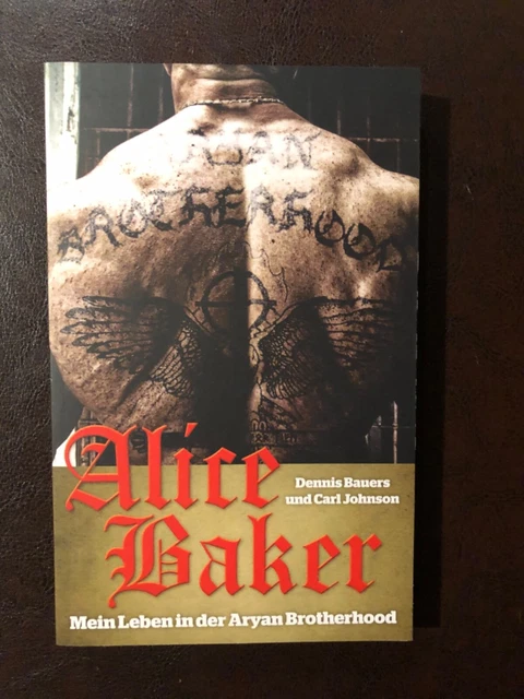 ALICE BAKER: MEIN Leben in der Aryan Brotherhood von Bau... | Buch | Zustand gut EUR 25,00 ...