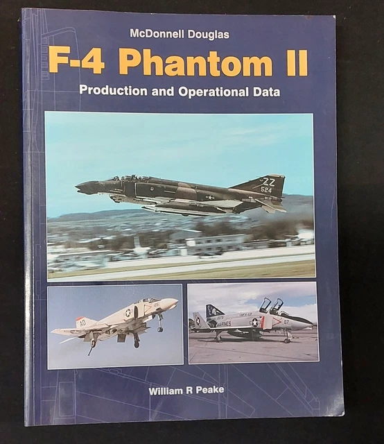 MCDONNELL DOUGLAS F-4 Phantom II: Production and Operational Data by ...