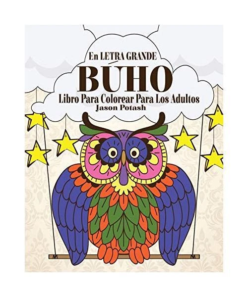 BÚHO LIBRO PARA Colorear Para Los Adultos ( En Letra Grande ), Jason Potash EUR 30,00 - PicClick FR
