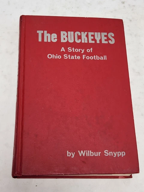 HARDBACK BOOK C.1974 The Buckeyes: A Story of Ohio State Football by ...