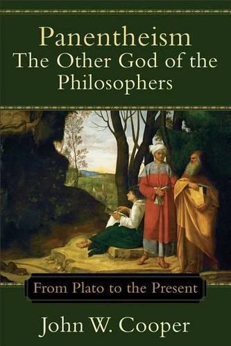 JOHN W. COOPER Panentheism--The Other God of the Philosophers (Poche ...