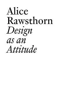 ALICE RAWSTHORN: DESIGN as an Attitude (Jrp Ringier D... | Livre | état ...