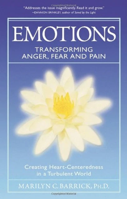 EMOTIONS : TRANSFORMING Anger, Fear and Pain: Creating Heart-Cent £5.15 ...