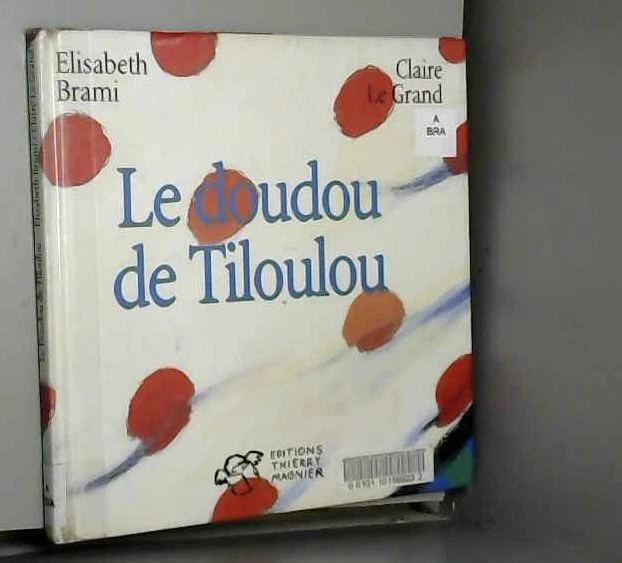 LE DOUDOU DE Tiloulou de Elisabeth Brami et Claire Le Grand EUR 3,99 - PicClick FR