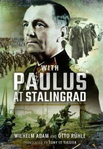 WILHELM ADAM OTTO Rhle With Paulus at Stalingrad (Poche) EUR 21,12 ...