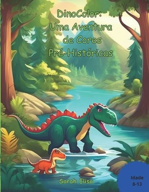 DINOCOLOR: UMA AVENTURA pr?-historica colorida by Sarah Elisa Paperback ...