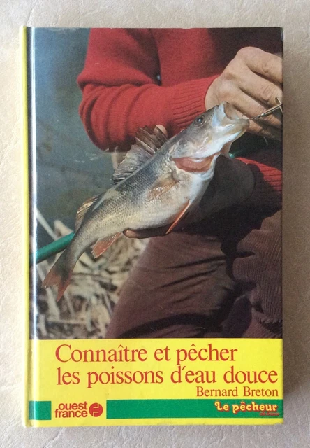 CONNAÎTRE ET PÊCHER les poissons eau douce OuestFrance Le pêcheur de France TBE EUR 3,00 ...