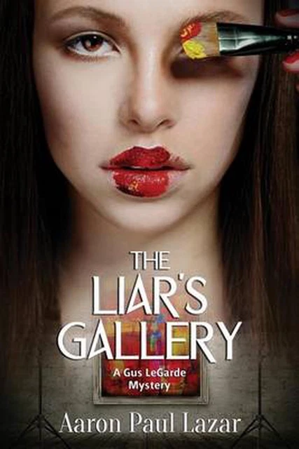 THE LIAR'S GALLERY: A Gus LeGarde Mystery par Aaron Paul Lazar (anglais ...