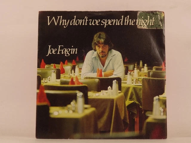 JOE FAGIN WHY DON'T WE SPEND THE NIGHT (125) 2 Track 7" Single along ...