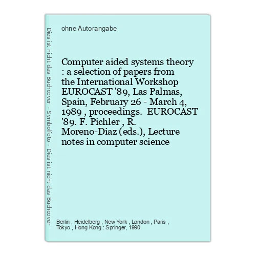 COMPUTER AIDED SYSTEMS theory : a selection of papers from the ...