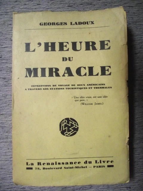 GEORGES LADOUX L'HEURE DU MIRACLE Stations touristiques et thermales ...
