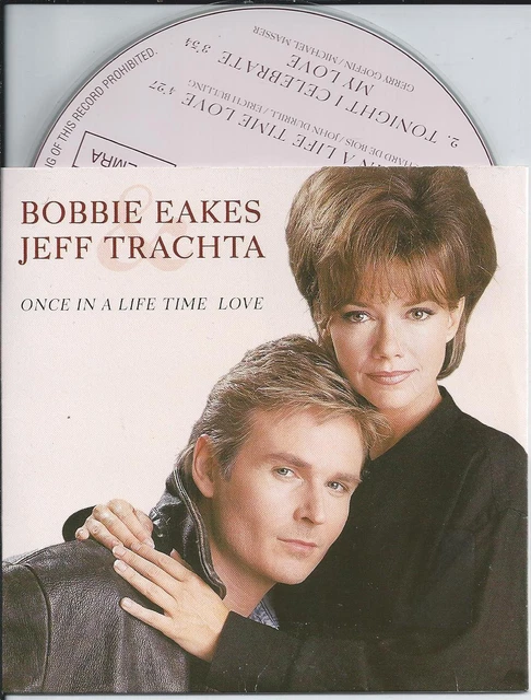 BOBBIE EAKES & JEFF TRACHTA - once in a life time love CD SINGLE 2TR ...