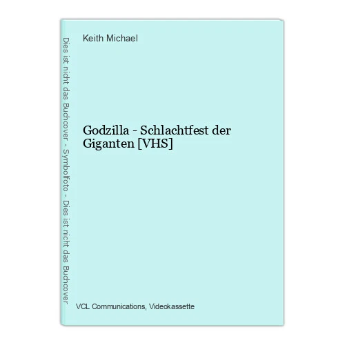 GODZILLA - SCHLACHTFEST der Giganten [VHS] Michael, Keith, Yagi James ...