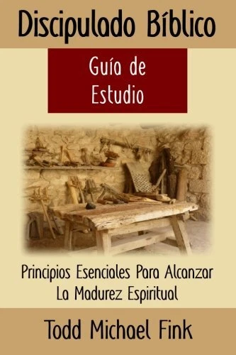 DISCIPULADO BIBLICO: GUIA de Estudio by Dr. Todd M. Fink £18.64 ... DISCIPULADO BIBLICO: GUIA de Estudio by Dr. Todd M. Fink £18.64 ...