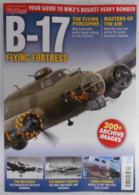 KEY PUBLISHING PRESENTS B-17 Flying Fortress magazine. Guide to WW2 ...