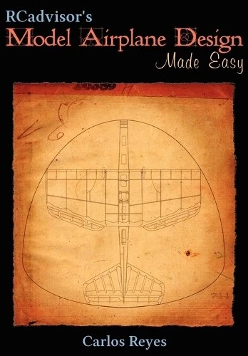 CARLOS REYES RCADVISOR'S Model Airplane Design Made Easy (Poche) EUR 25 ...
