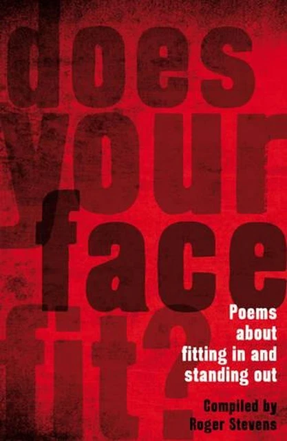 DOES YOUR FACE Fit?: Poems about Fitting in and Standing Out by Roger ...