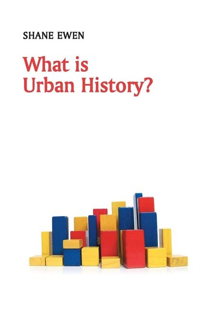 WHAT IS URBAN History (What is History series) by Shane Ewen ...