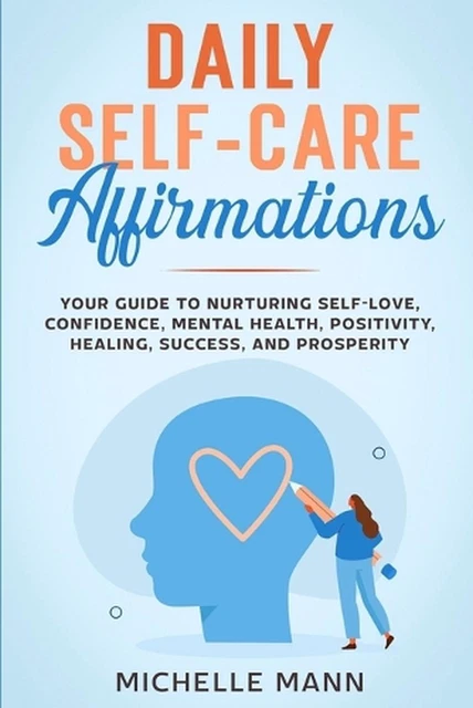 Daily Self Care Affirmations Your Guide To Nurturing Self Love