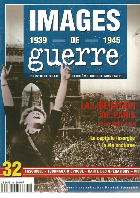 IMAGES DE GUERRE 1935-1945 N°32 La Liberation De Paris / Capitale Insurgee EUR 2,50 - PicClick FR