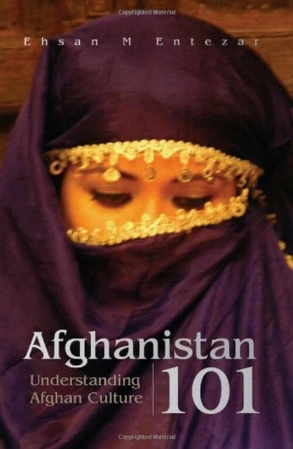 AFGHANISTAN 101: COMPRÉHENSION Afghan Culture Parfait Ehsan M. , E EUR 4,98 - PicClick FR