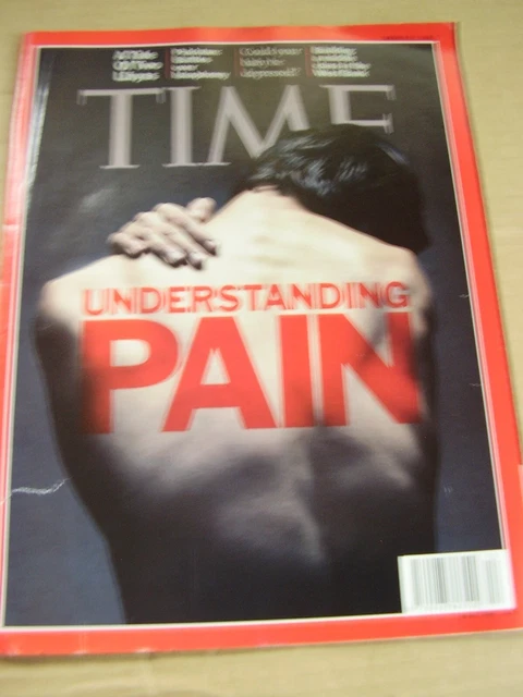 TIME MAGAZINE MARCH 21 2011 Understanding Pain The Battle For Libya £20 ...