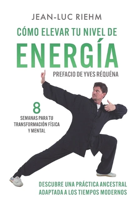 CMO ELEVAR TU nivel de energa: Descubre una pr?ctica ancestral adaptada a los ti EUR 50,41 ...