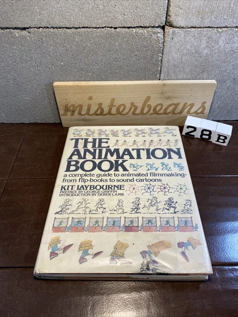 THE ANIMATION BOOK: A Complete Guide to Animated Filmmaking--From Flip ...