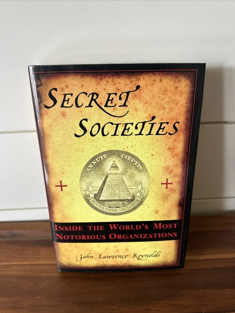 SECRET SOCIETIES : Inside the Worlds's Most Notorious Organizatio £7.21 ...