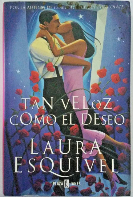 TAN VELOZ COMO el Deseo Laura Esquivel Spanish 1ra Edicion 2001 L1883 ...