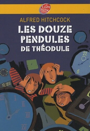 LES DOUZE PENDULES de Theodule Alfred Hitchcock Dan Benesch Sylvie ...