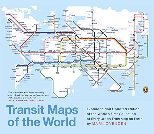 TRANSIT MAPS OF the World: Expanded and Updated Edition of... - Ovenden ...