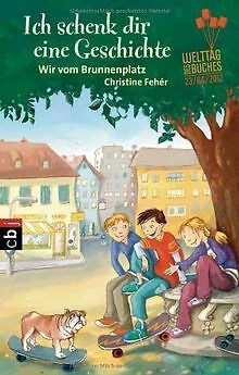 ICH SCHENK DIR eine Geschichte 2012 - Wir vom Brunnenpla... | Buch ...