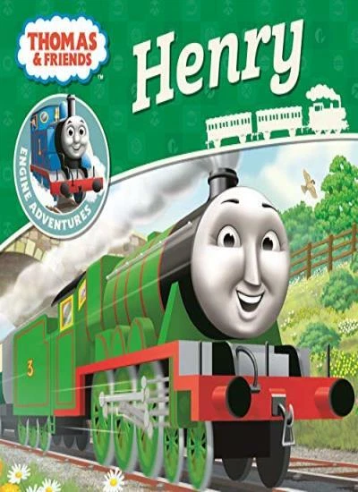 THOMAS & FRIENDS: Henry (Thomas Engine Adventures), AUTHOR ...