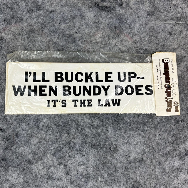 VINTAGE AL BUNDY Bumper Sticker "I'll Buckle Up-When Bundy Does" It's ...