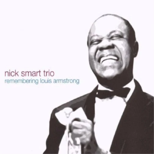 NICK SMART TRIO Remembering Louis Armstrong (CD) Album EUR 18,41 ...