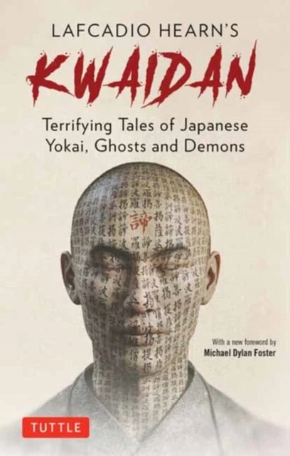 MICHAEL DYLAN FOSTER - Lafcadio Hearn's Kwaidan Terrifying Japan ...