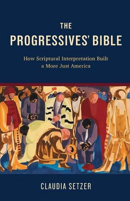 LA BIBLE DES progressistes : comment l'interprétation scripturaire a ...