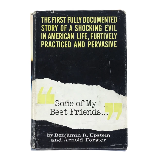 SIGNED BENJAMIN EPSTEIN Arnold Forster SOME OF MY BEST FRIENDS Anti ...