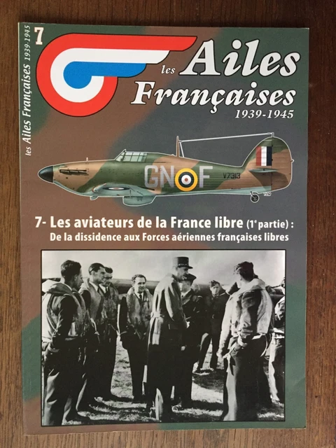 REVUE LES AILES Francaise N° 7 Les Aviateurs De La France Libre 1 Er ...