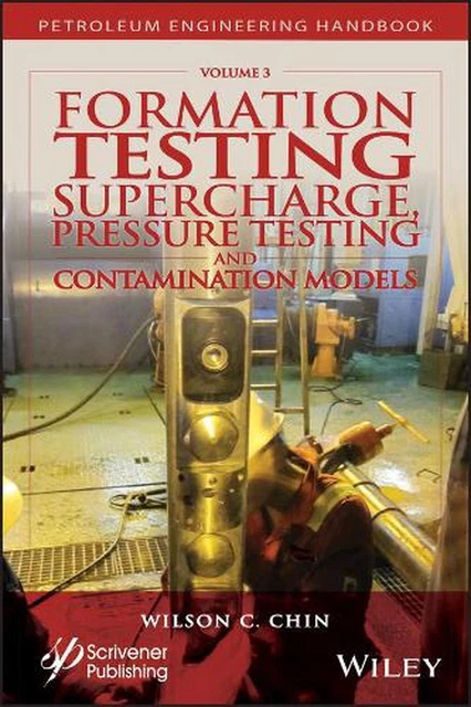 FORMATION TESTING: SUPERCHARGE, Pressure Testing, and Contamination ...
