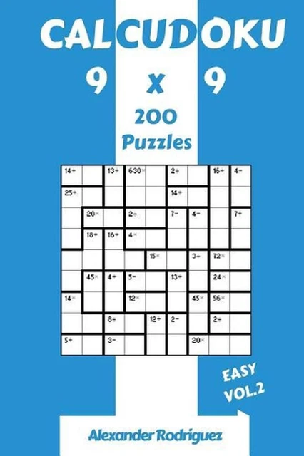 PUZZLES CALCUDOKU 9X9 - Easy 200 vol. 2 par Alexander Rodriguez ...