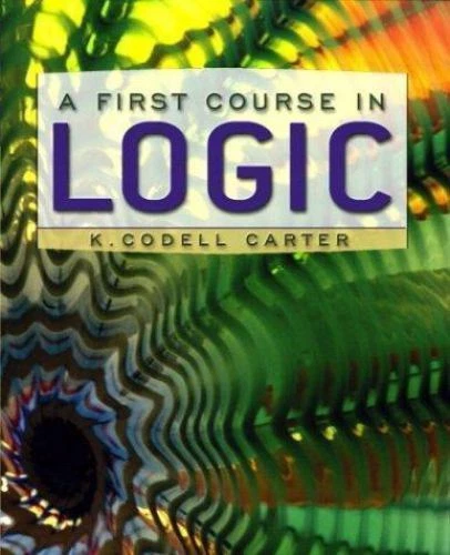 A FIRST COURSE in Logic by K. Codell Carter £16.04 - PicClick UK