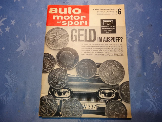 AUTO MOTOR UND Sport 1964 Heft 6 - Geld im Auspuff - Renault R4 - Simca ...