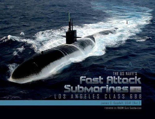 THE US NAVY'S Fast Attack Submarines, Vol.1: Los Angeles Class 688 by ...