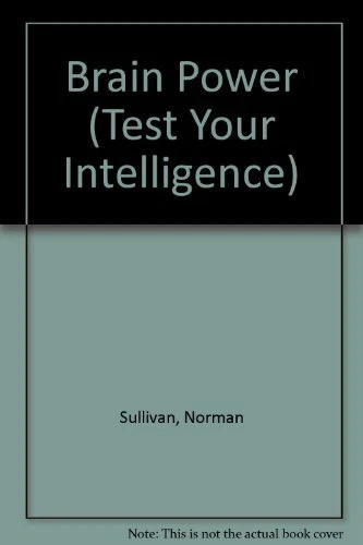 BRAIN POWER (TEST Your Intelligence)-Norman Sullivan £4.58 - PicClick UK