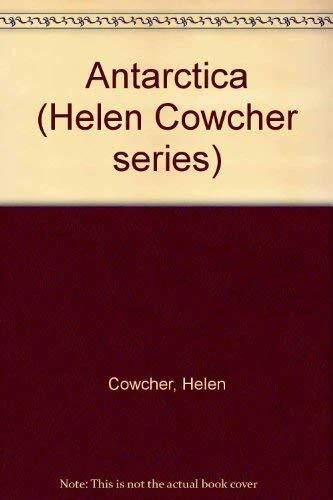 ANTARCTICA (HELEN COWCHER series),Helen Cowcher, Kanai Datta £33.15 ...