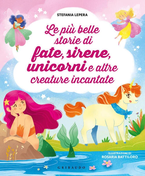 LE PIU BELLE Storie Di Fate, Sirene, Unicorni E Altre Creature ...