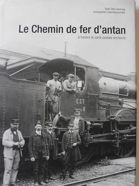 LE CHEMIN DE Fer D'antan A Travers La Carte Postale Ancienne / Lamming ...